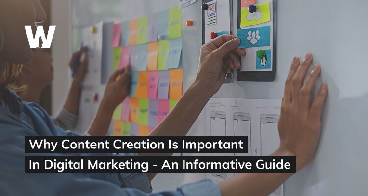 Why Content Creation Is Important In Digital Marketing - An Informative ...